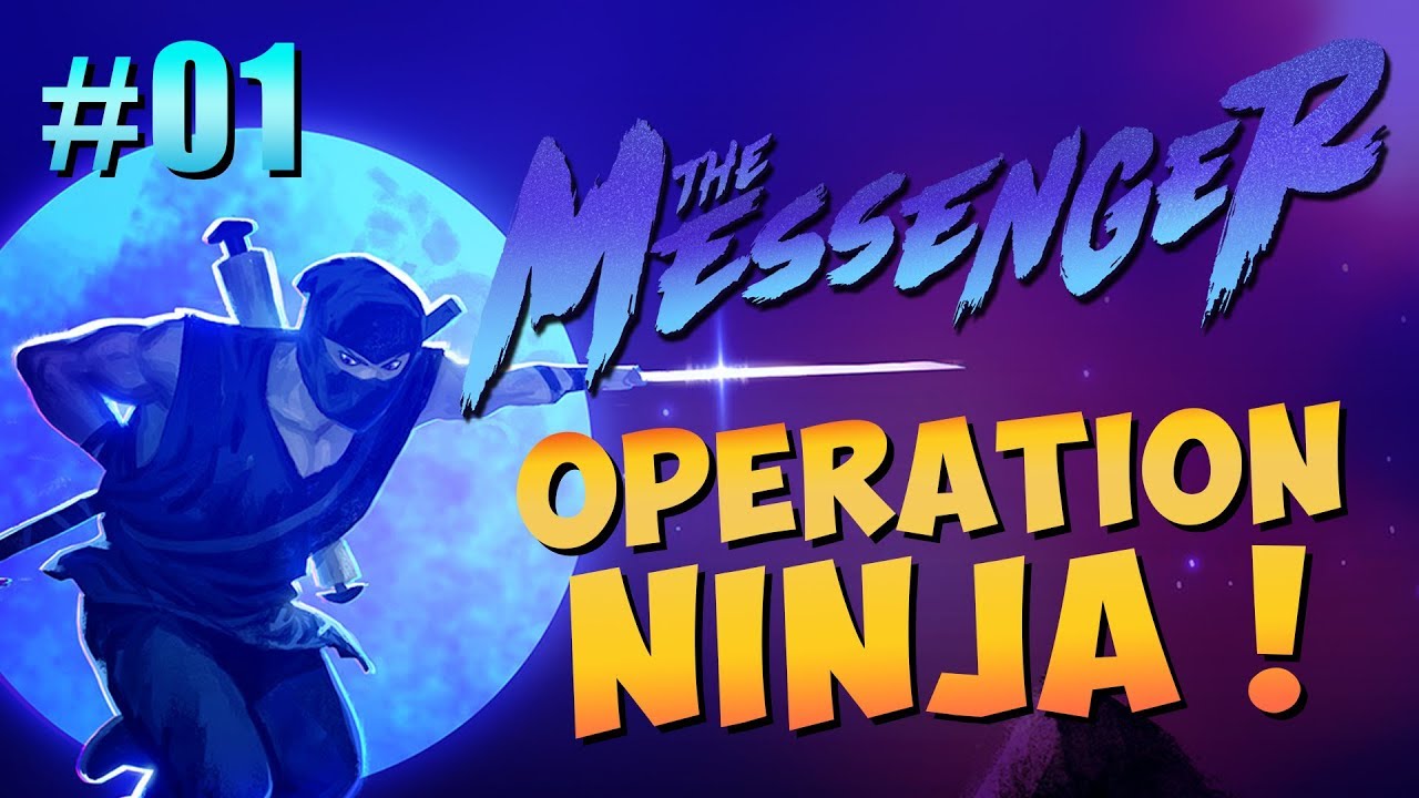 THE MESSENGER : Opération... NINJA ! | LET'S PLAY FR #1 - YouTube