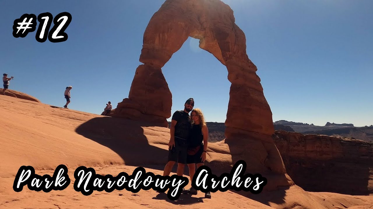 Park Narodowy Arches - 🇺🇸 USA Trip 2022 🗽 - #12 - YouTube