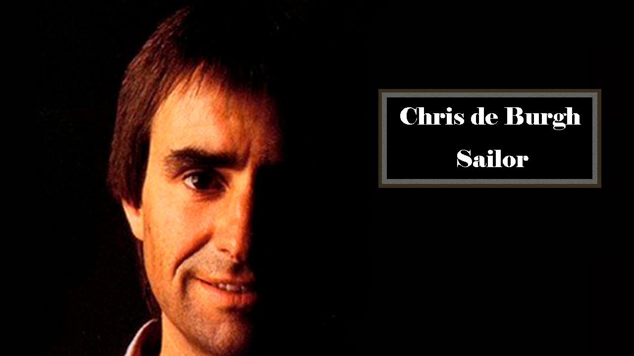 Chris de Burgh - Sailor - YouTube