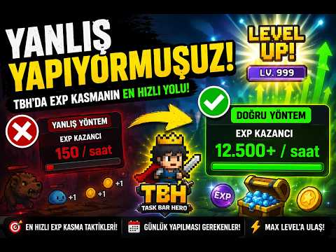 TBH Task Bar Hero EXP Kasma Rehberi | En Hızlı XP Kazanma Yöntemleri