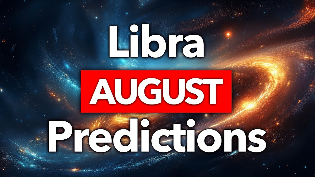 LIBRA - "Money Flow Unlocks…This Is Your Wealth Breakthrough!" August ...