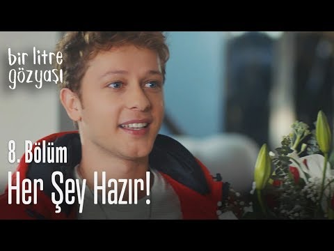 Her şey hazır! - Bir Litre Gözyaşı 8. Bölüm