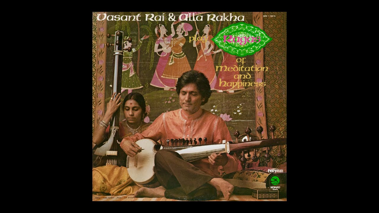 Vasant Rai & Alla Rakha - Ragas Of Meditation And Happiness - YouTube