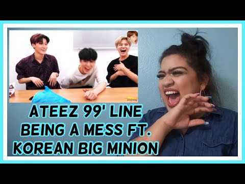 ATEEZ 99' line being A MESS ft. KOREAN BIG MINION * REACTION* - YouTube