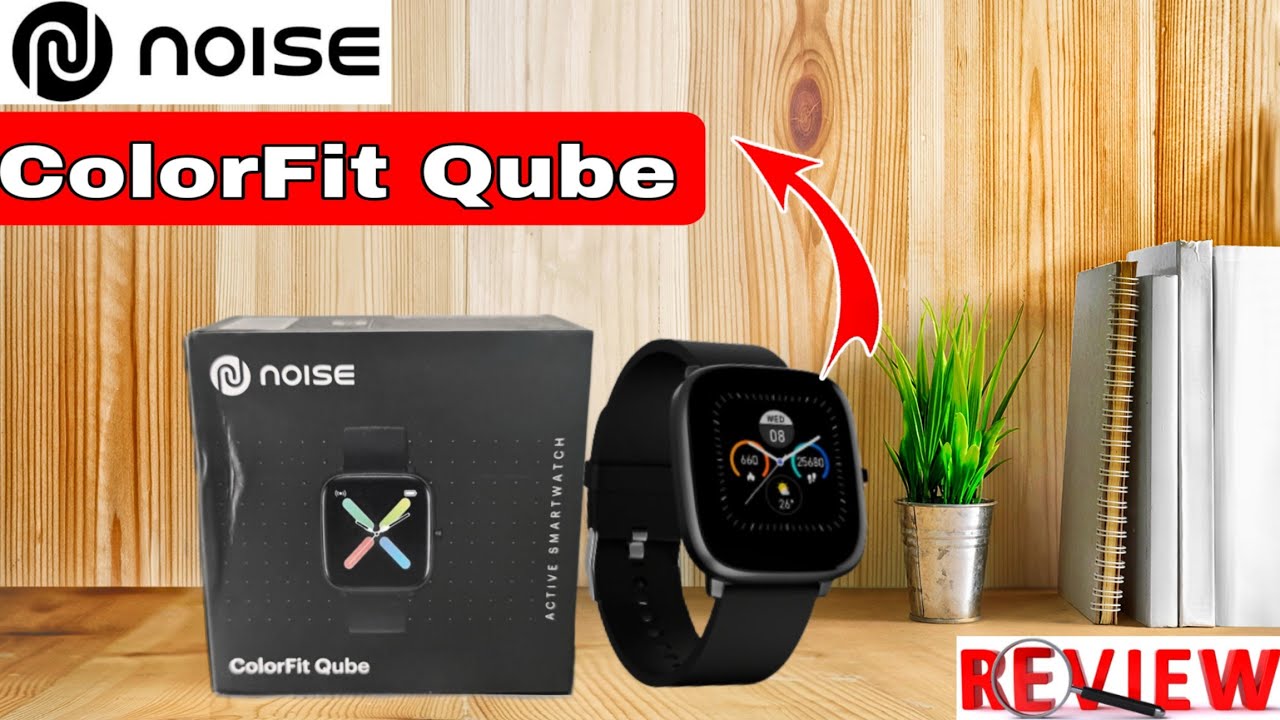 Noise Colorfit Qube Unboxing & Review || Best Smartwatch || Smartwatch ...