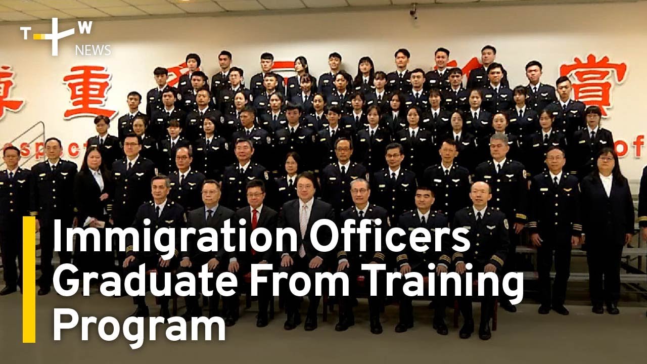 New Immigration Officers Graduate From Training Program | TaiwanPlus ...