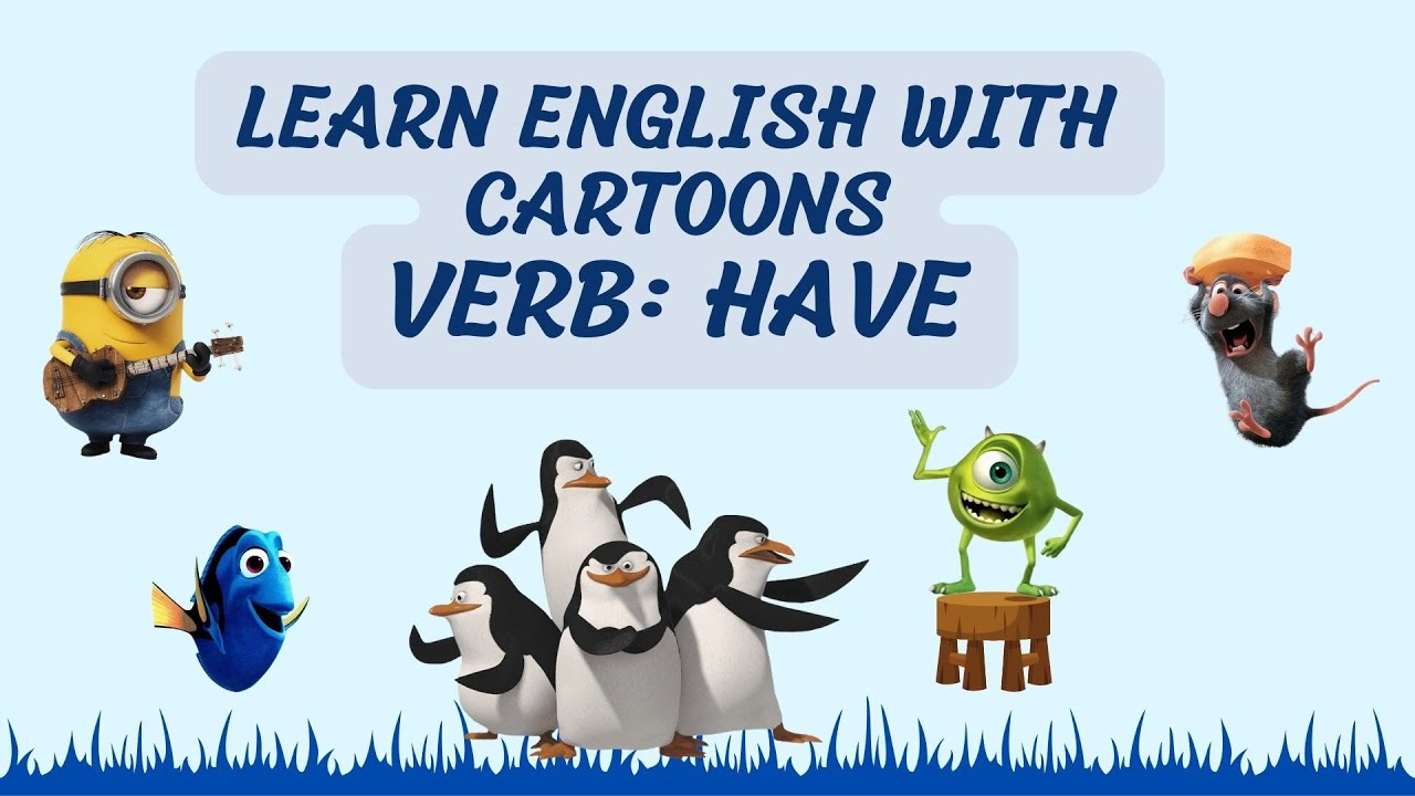 LearnEnglish in cartoons: HAVE - (Aprenda o verbo "have" com desenhos ...