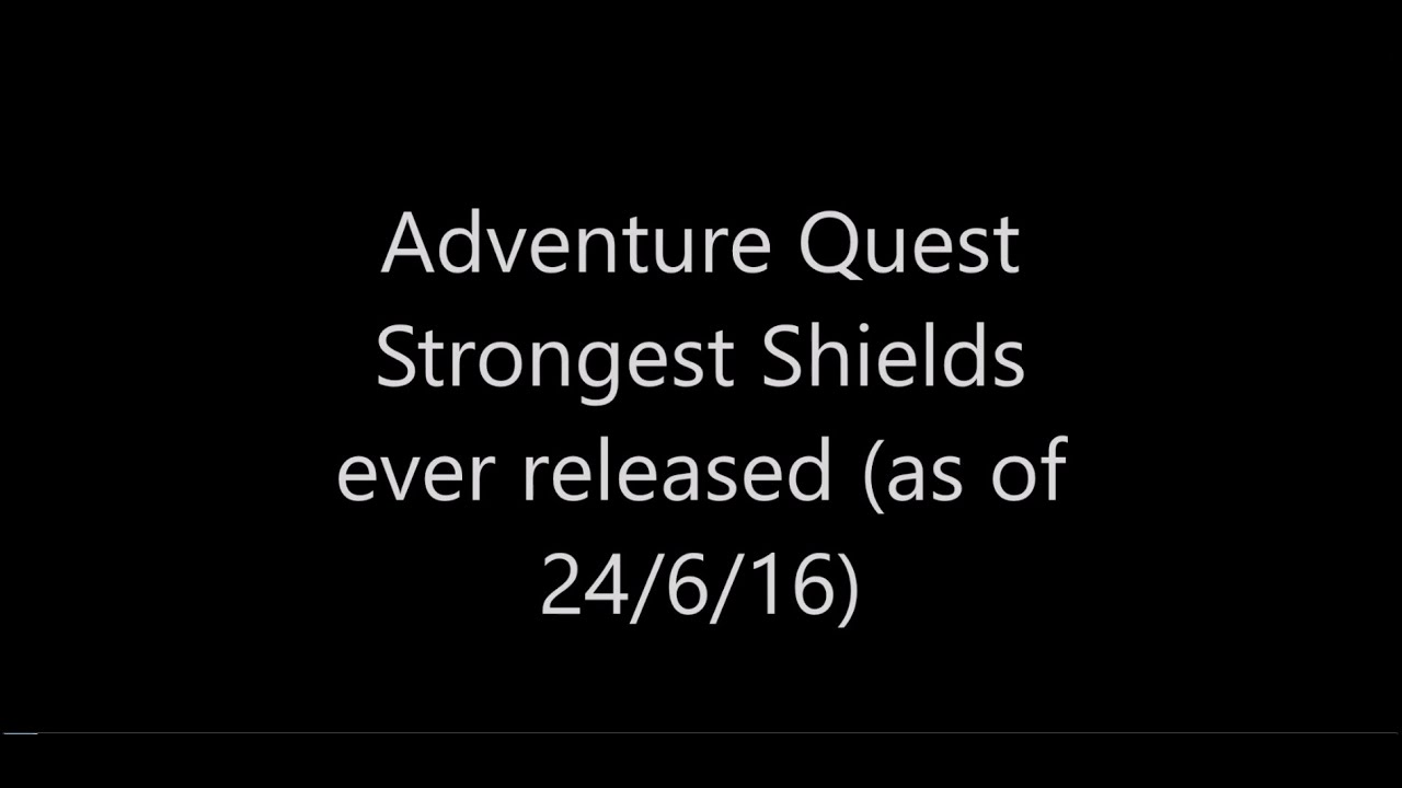 AQ | Adventure Quest | Battleon | Strongest/Best Shields in the Game ...