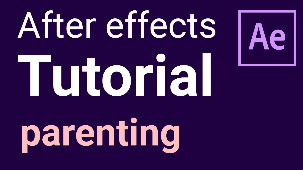 After Effects CC 2020 beginner tutorial - parenting - YouTube