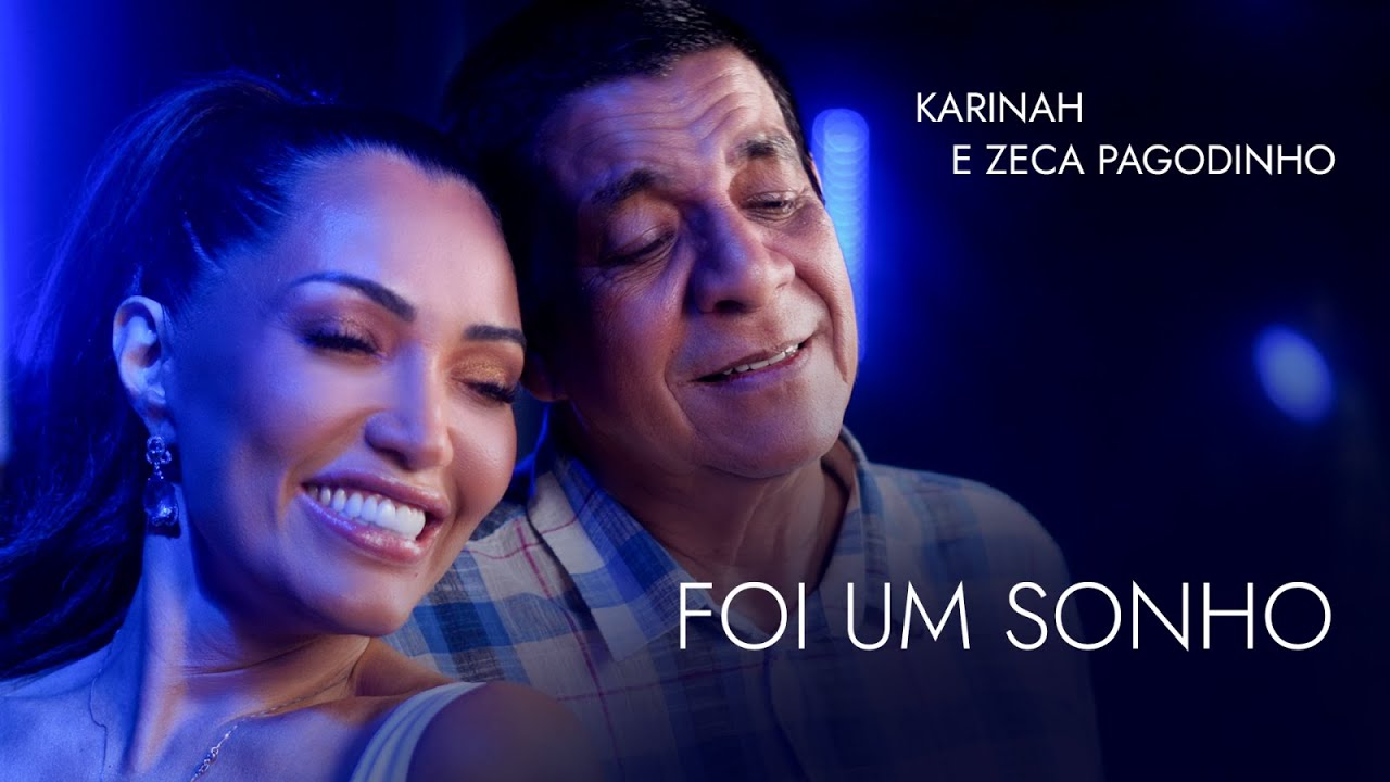 Karinah, Zeca Pagodinho – Foi Um Sonho - YouTube