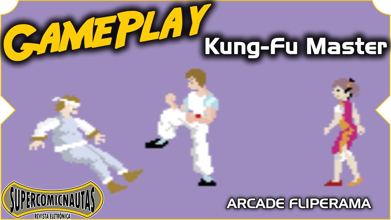 GamePlay Kung-Fu Master Arcade Fliperama (Supercomicnautas) - YouTube