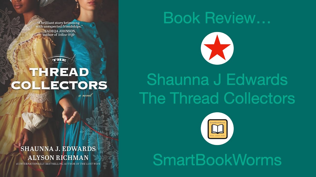 The Thread Collectors by Shaunna J Edwards - YouTube