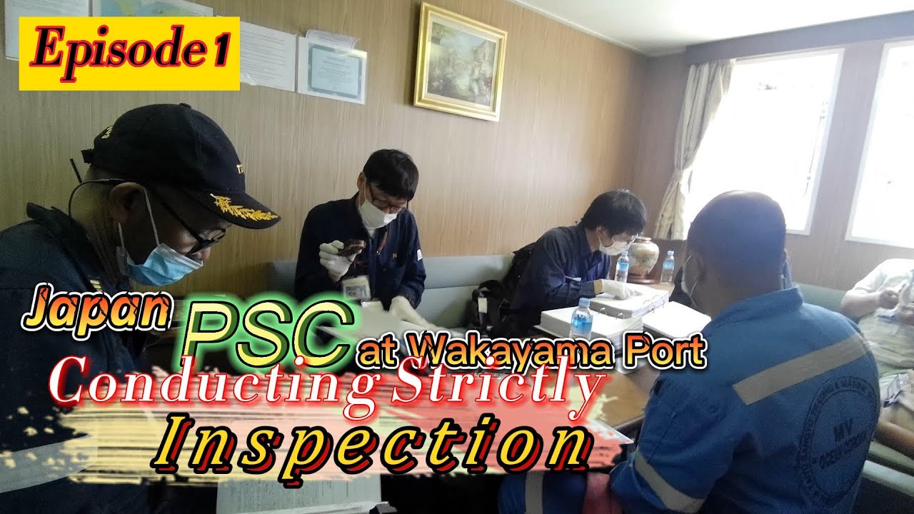 PSC Conducting Strictly Inspection at Wakayama Port - YouTube