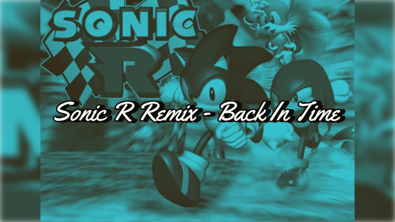 Sonic R - Back In Time Remix (Hip Hop/Trap) - YouTube