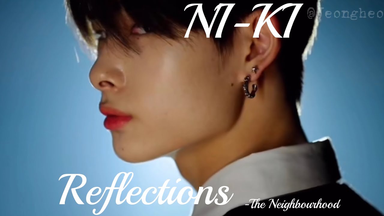 【ENHYPEN】NI-KI FMV：Reflections - YouTube