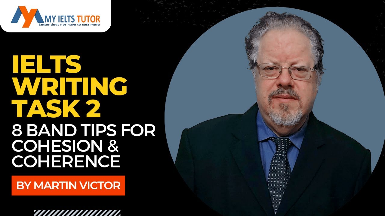 8 Band Tips for Cohesion & Coherence | IELTS WRITING TSK 2 | My IELTS ...