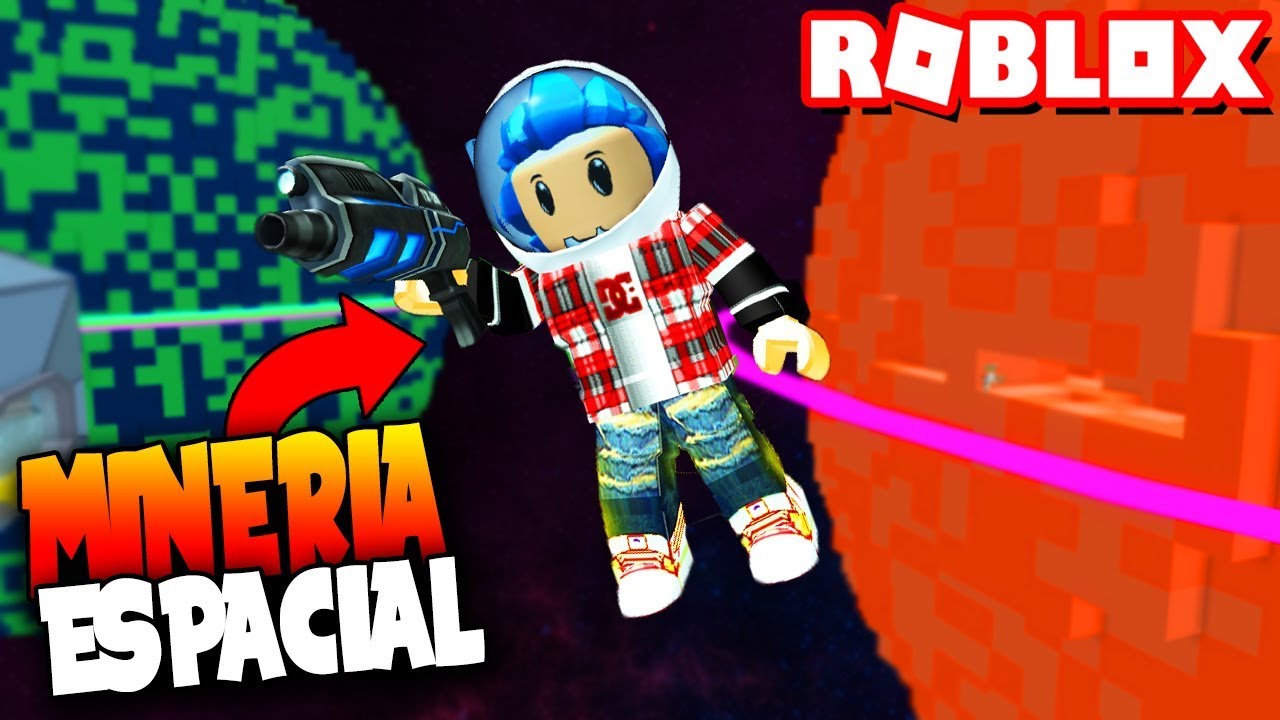 ¡NUEVA MINERIA en el ESPACIO! - Roblox: Space Mining Simulator - YouTube