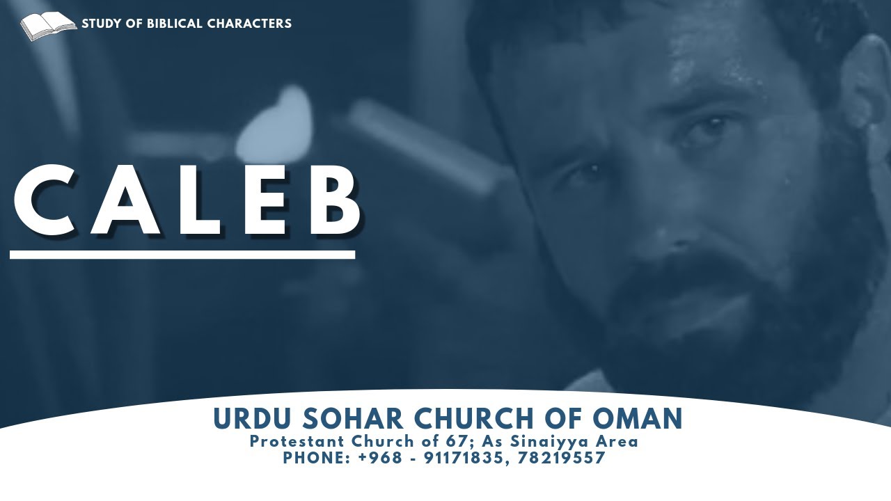 CHARACTER STUDY FROM THE BIBLE (CALEB) - YouTube