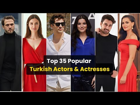 Top 35 Popular Turkish Actors and Actresses | Ultimate Celebrity List