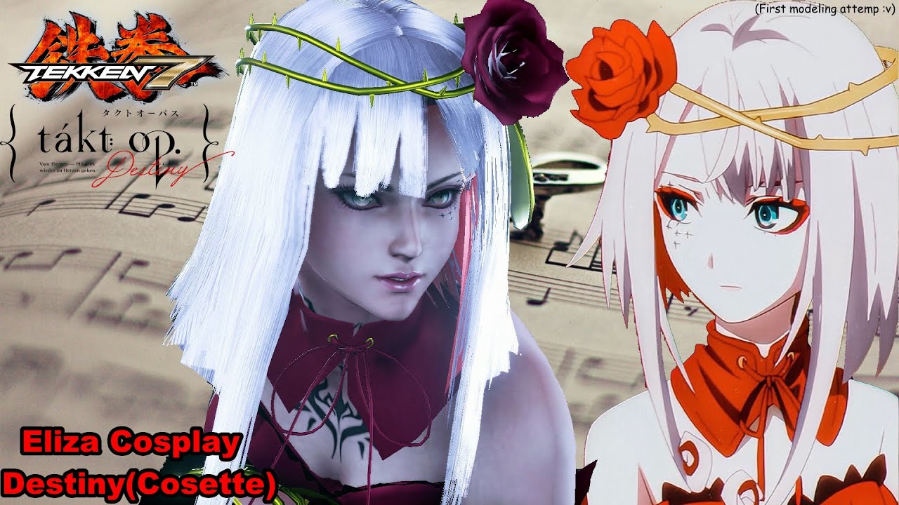 Tekken 7 - Takt Op. Destiny Mod - Eliza Destiny Cosplay Vid - YouTube