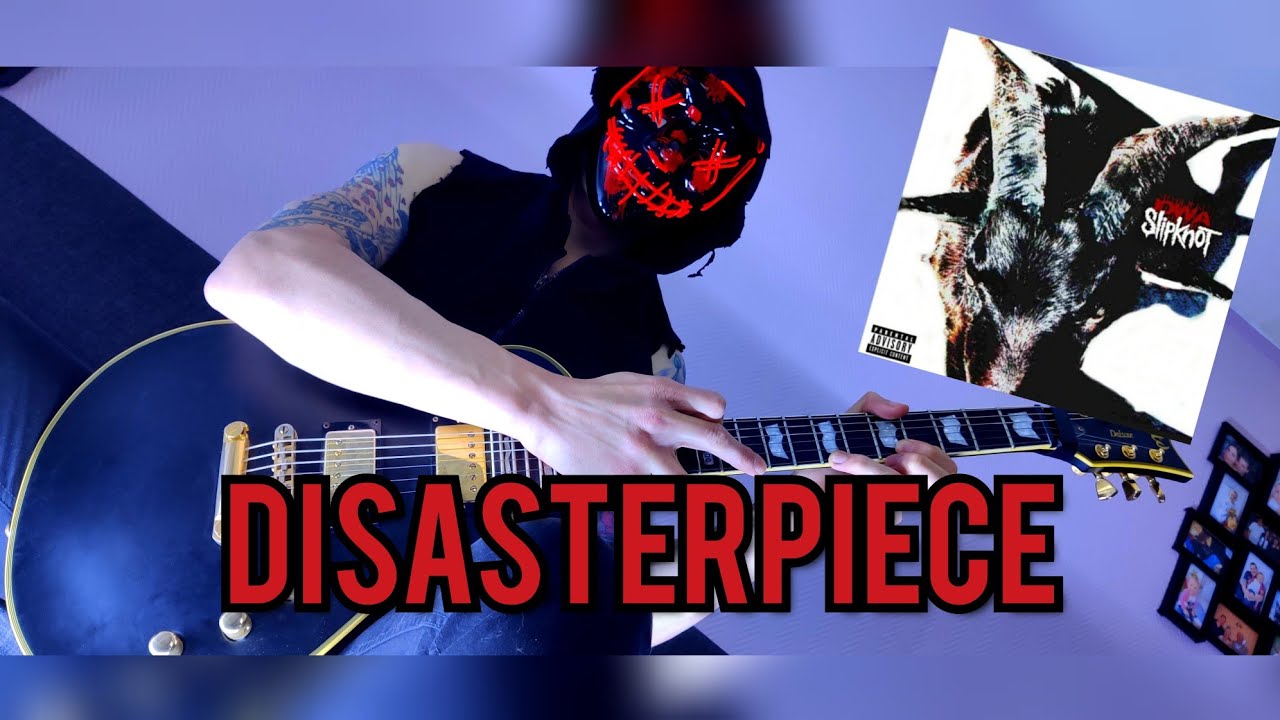 Slipknot - Disasterpiece - Guitar Cover 4K + TAB - YouTube