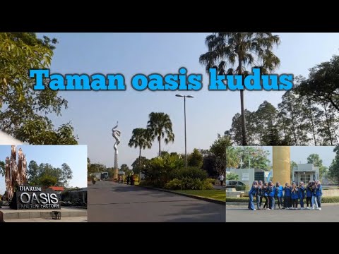 Taman OASIS kudus || keseruan bersama mamah2 kompus [komunitas panther ...