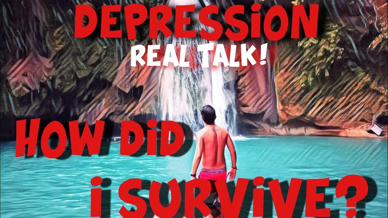 DEPRESSION! REALTALK! HOW DID I SURVIVE? - YouTube