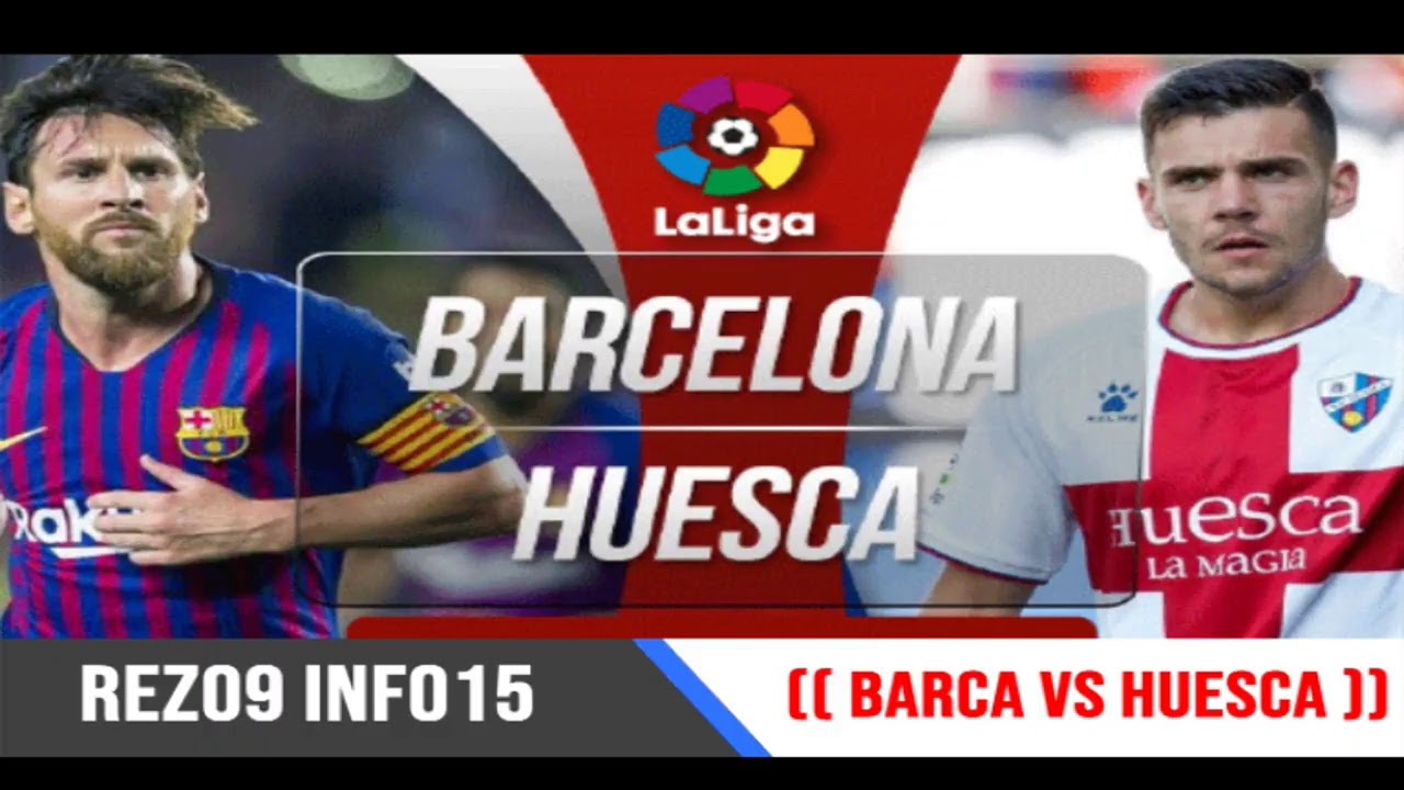REZO9 INFO15 (( BARCA VS HUESCA )) - YouTube