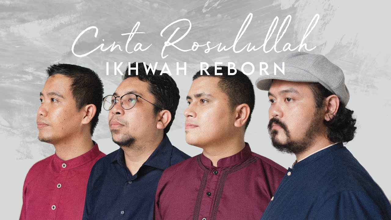 Ikhwah Nasyid (Reborn) - Cinta Rosulullah / Official Music Video - YouTube