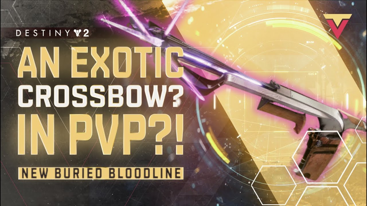 Exotic CROSSBOW? Bungie You Mad Lads (Buried Bloodline Review) - YouTube