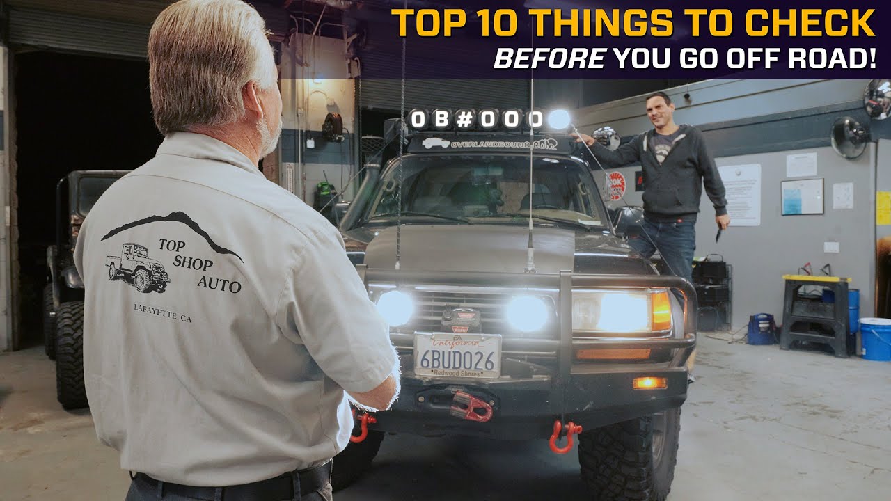 TOP 10 Things to CHECK BEFORE you GO OFF ROAD [Basic Overland Checklist ...