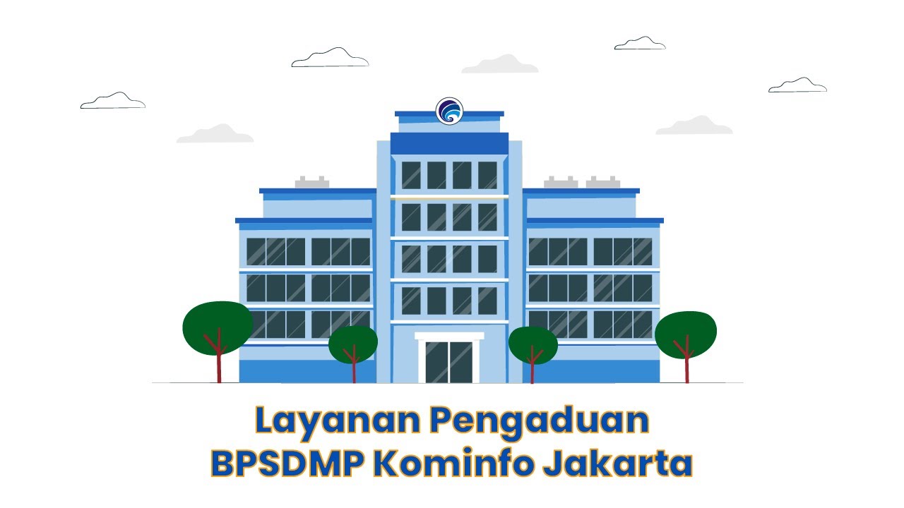 Layanan Pengaduan BPSDMP Kominfo Jakarta - YouTube