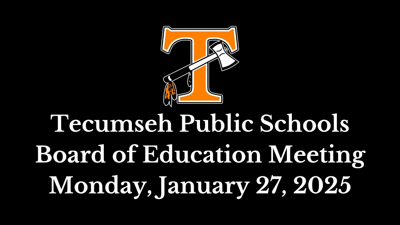 Tecumseh Public Schools Board of Education Meeting - Monday, January 27 ...