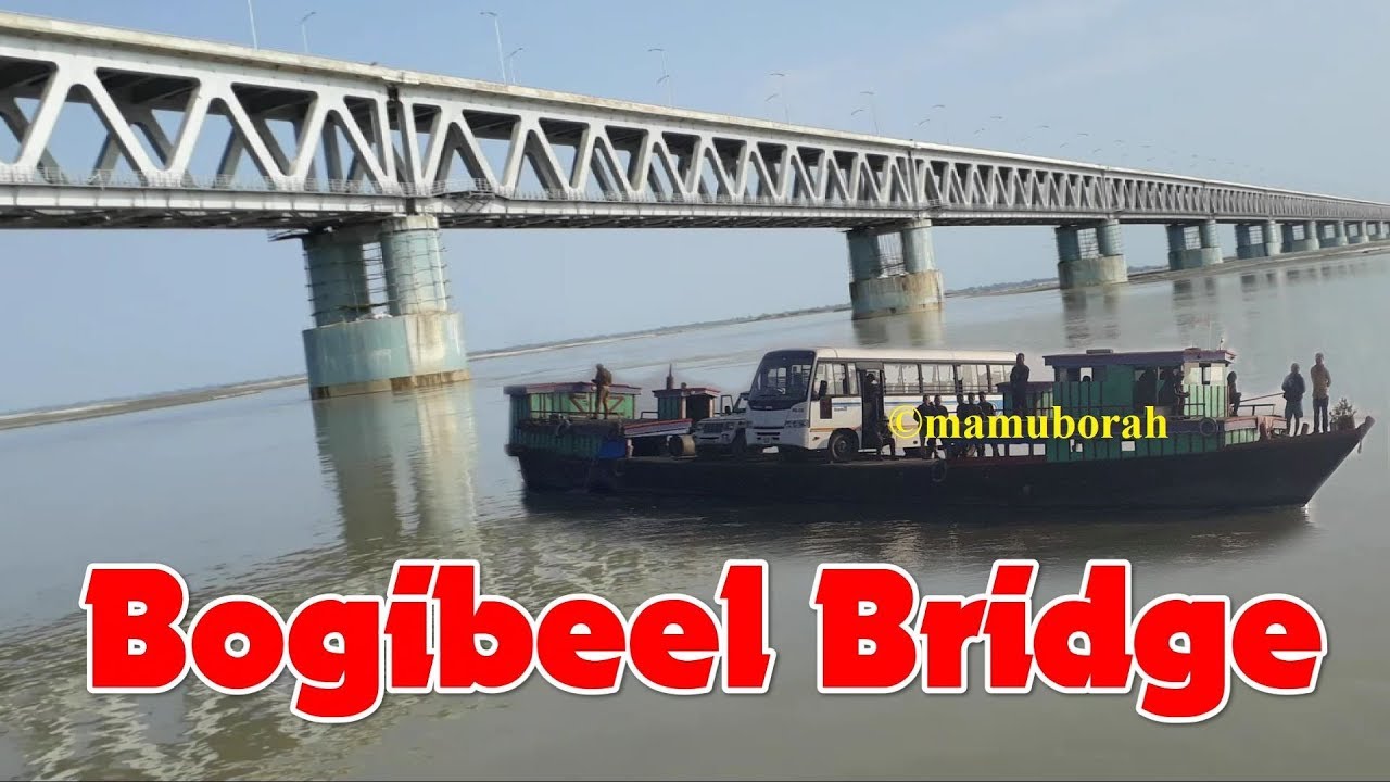 Two longest bridge of India - Bogibeel bridge & Dhola-Sadiya Bridge ...
