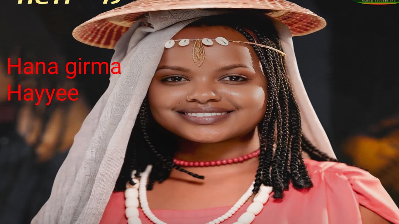 Hana girma ethiopia Hayyee oromo music 🎶 - YouTube