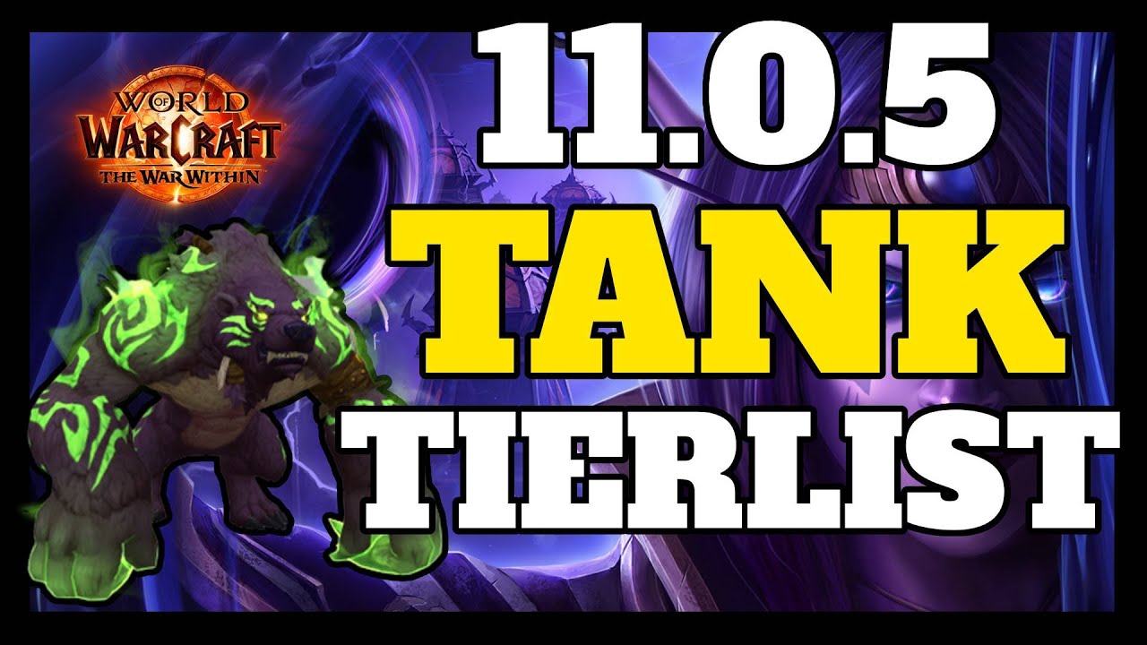 Los MEJORES Tanks de WoW The War Within - 11.0.5 - TIERLIST - YouTube