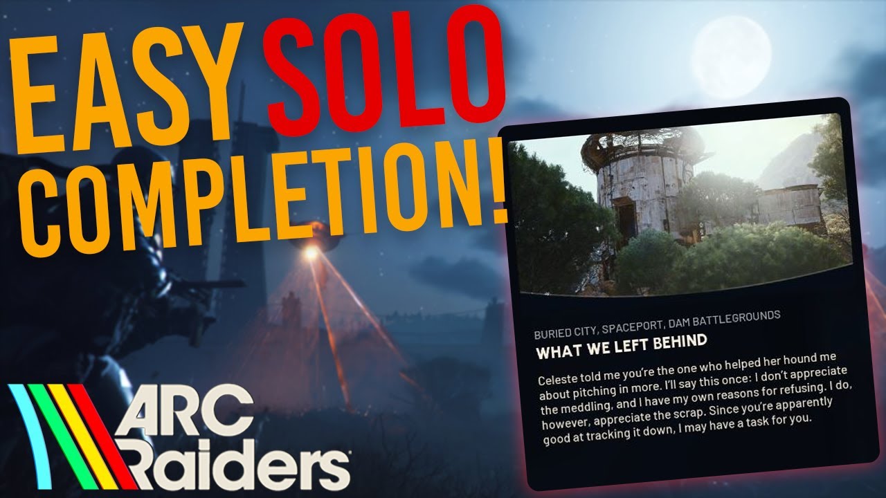 EASY SOLO QUEST COMPLETION GUIDE FOR WHAT WE LEFT BEHIND | Arc Raiders ...