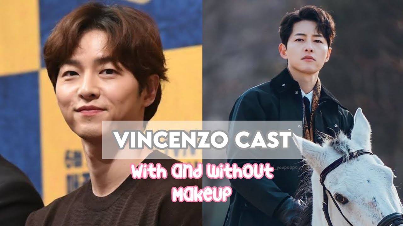 Vincenzo Cast with and without makeup || Vincenzo - YouTube