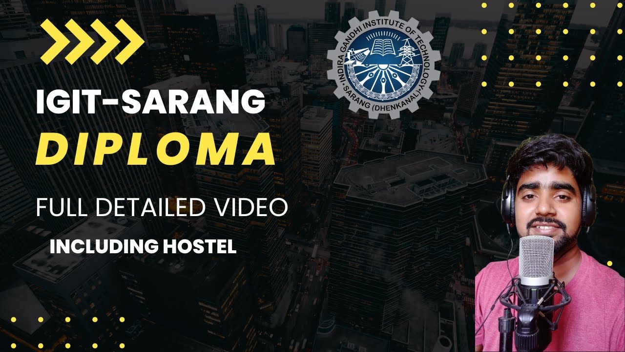 IGIT-SARANG Diploma related full detailed video | Diploma Admission at ...