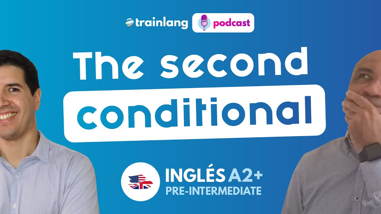 #2 The second conditional | Podcast para aprender inglés | A2+ - YouTube