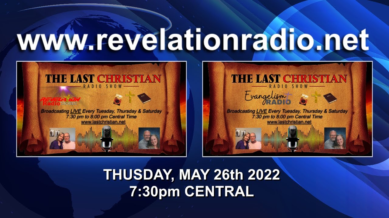 Last Christian Radio Show Podcast Edition May 26th 2022 - YouTube