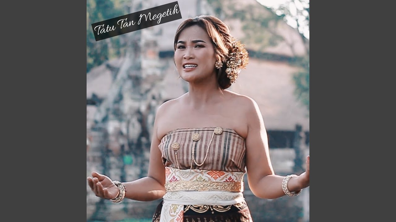 Tatu Tan Megetih - YouTube