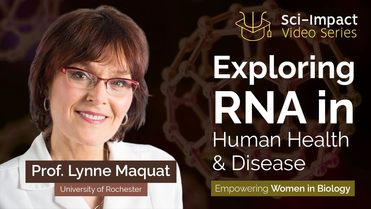 Prof. Lynne Maquat – Unlocking the Secrets of Human Disease | Sci ...