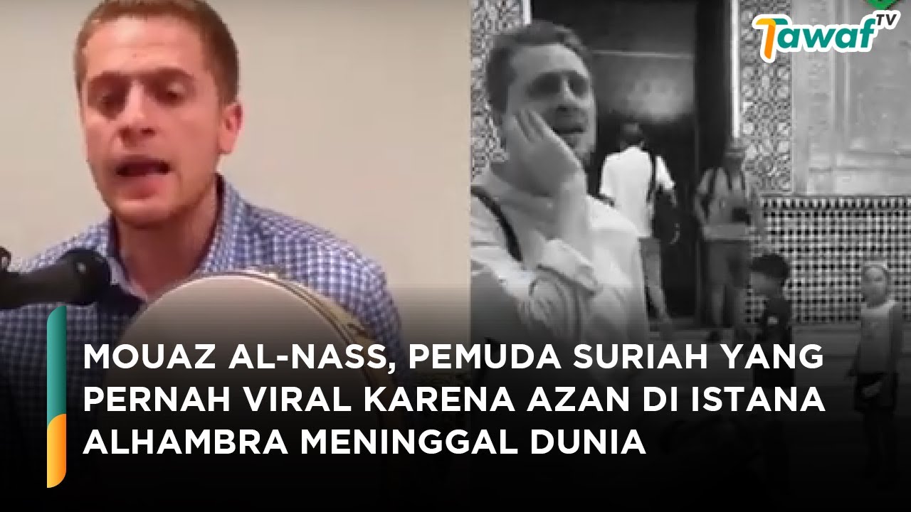 Mouaz Al-Nass, Pemuda Suriah yang Pernah Viral karena Azan di Istana ...