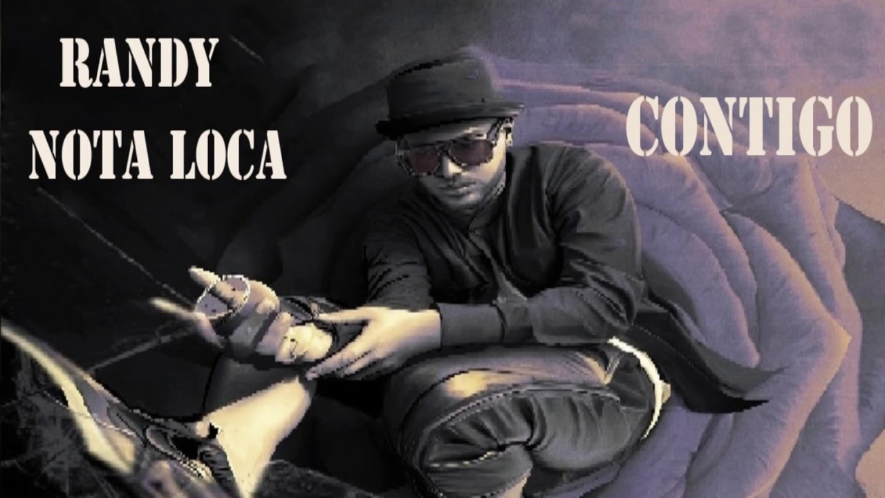Randy Nota Loca - Contigo (Letra) - YouTube