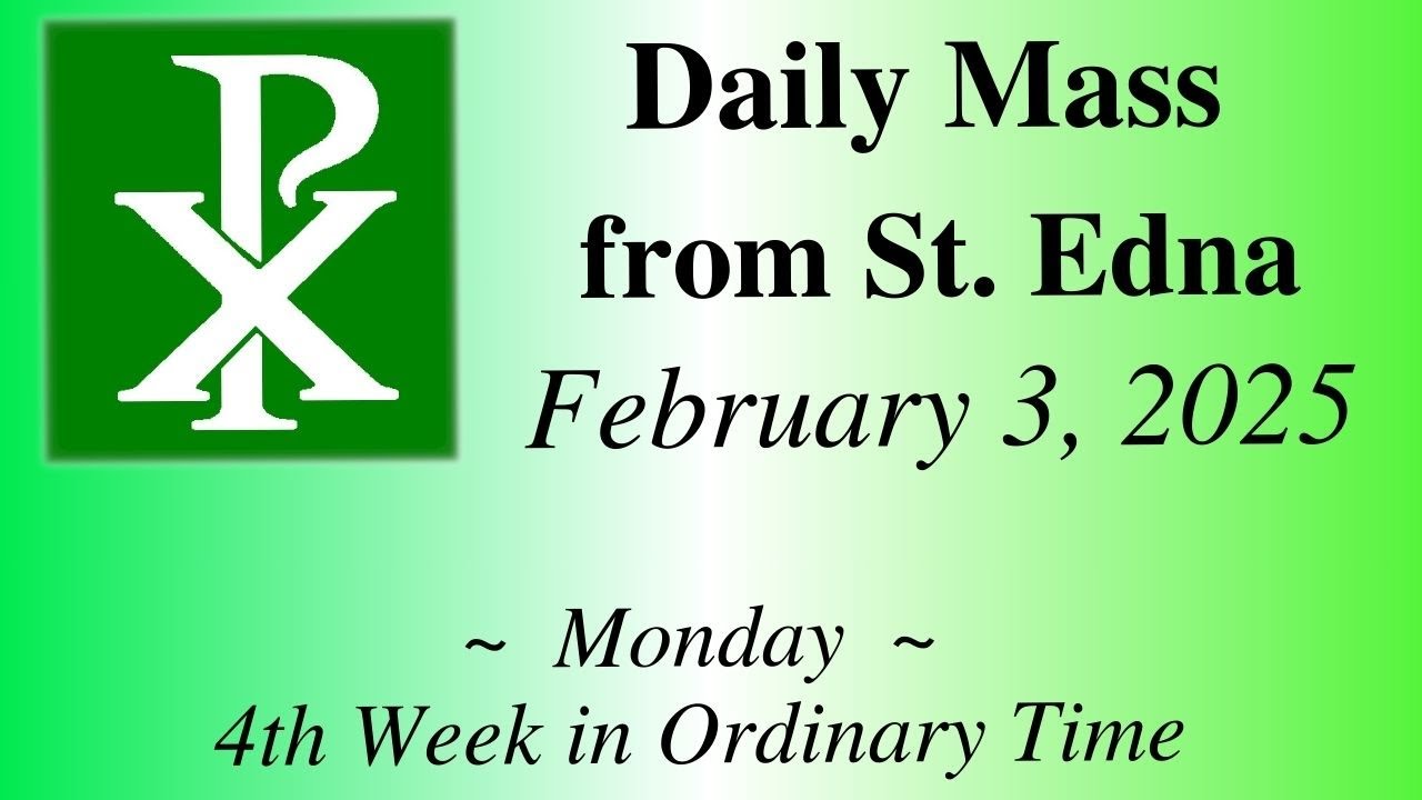 Daily Mass from St. Edna - Feb 3, 2025 - YouTube