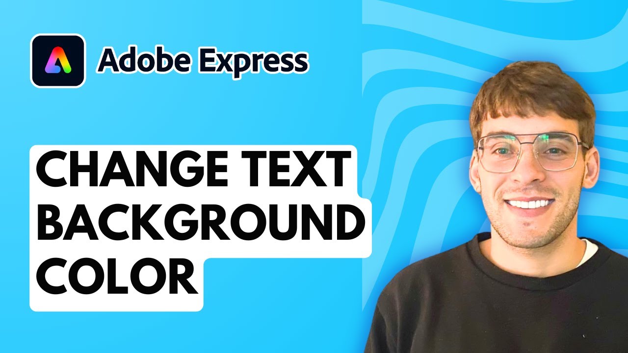 How to Change Text Background Color in Adobe Express [2026 Full Guide ...