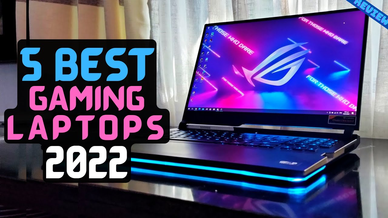 Best Gaming Laptop of 2022 | The 5 Best Gaming Laptops Review - YouTube