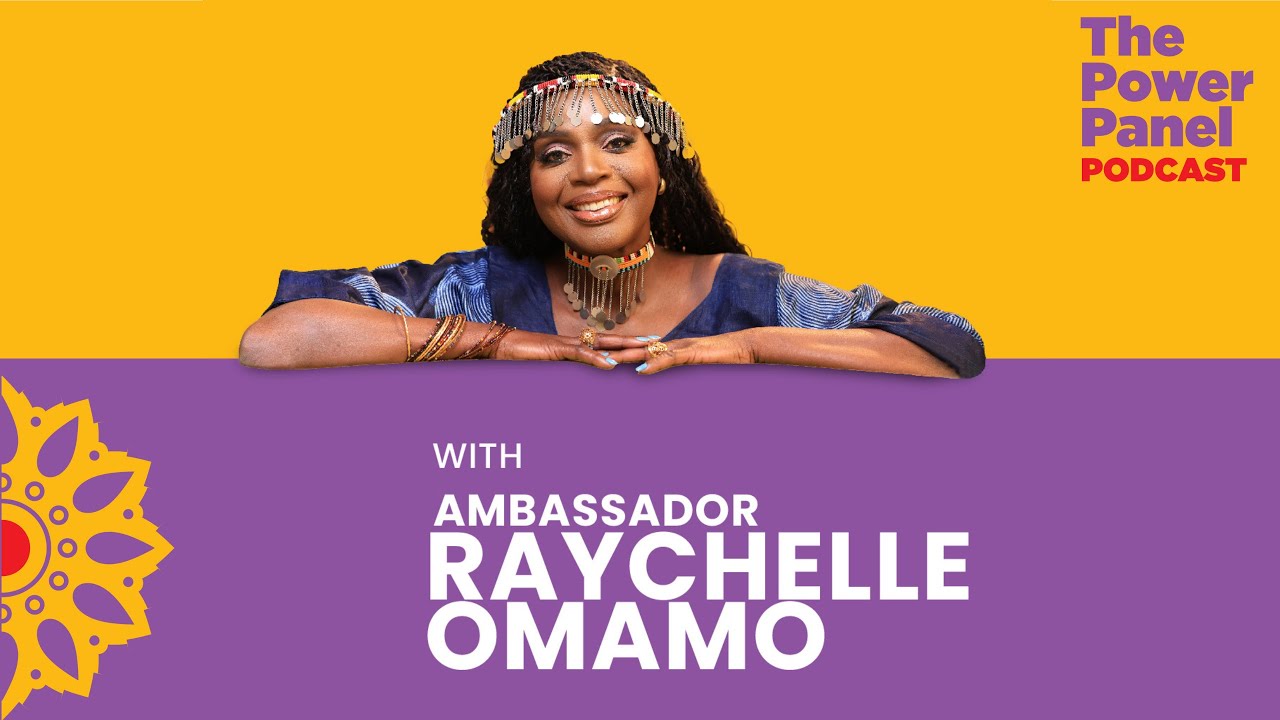The Power Panel Podcast with Amb. Raychelle Omamo - YouTube