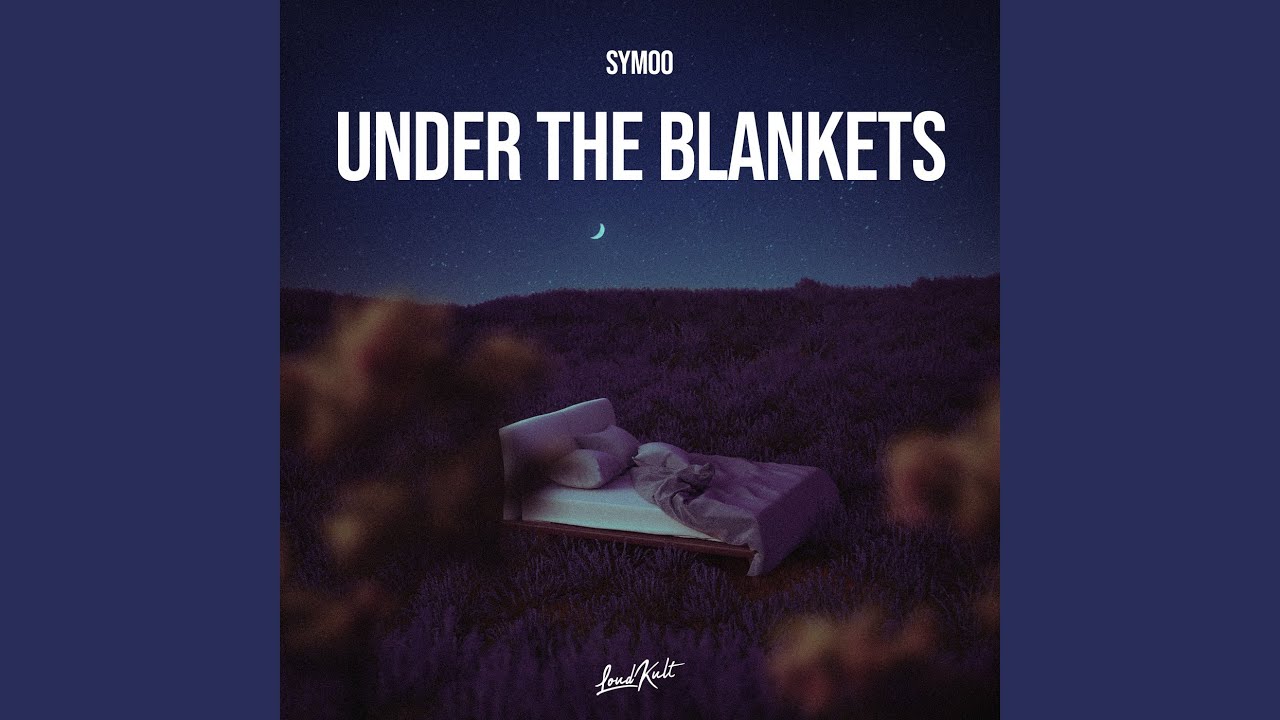 Under the Blankets - YouTube